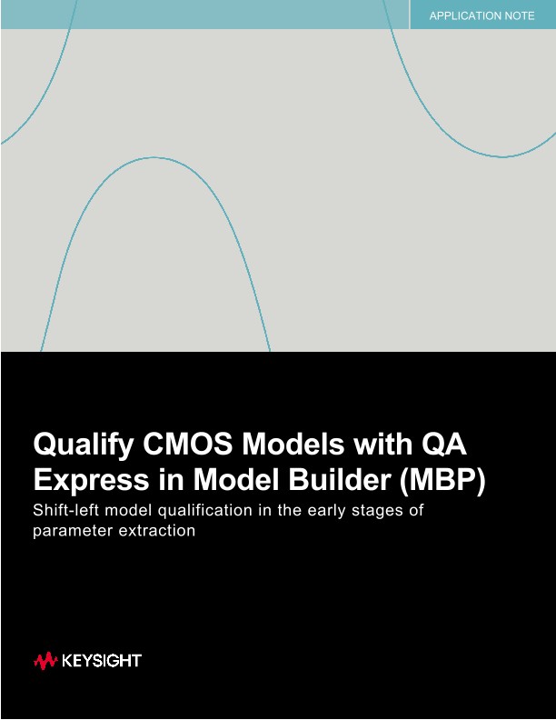 Qualify CMOS Models with QA Express in Model Builder (MBP) PDF Asset Page | Keysight